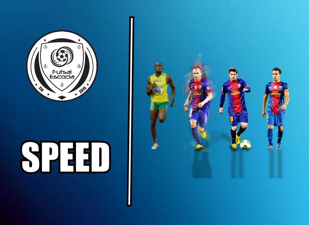 The importance of SPEED in the modern game - Futsal Escocia